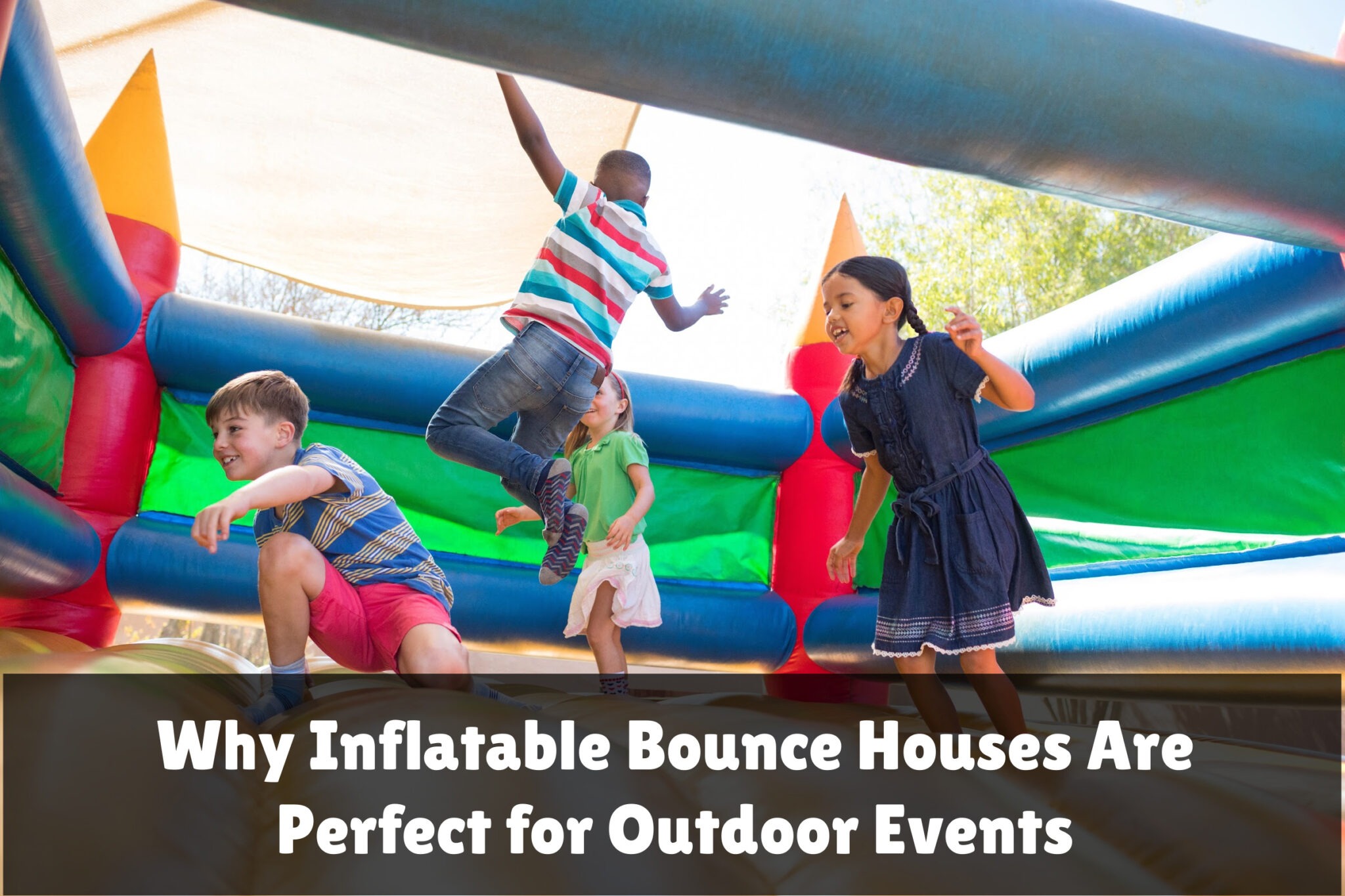 Why Inflatable Bounce Houses Are Perfect for Outdoor Events - All About ...